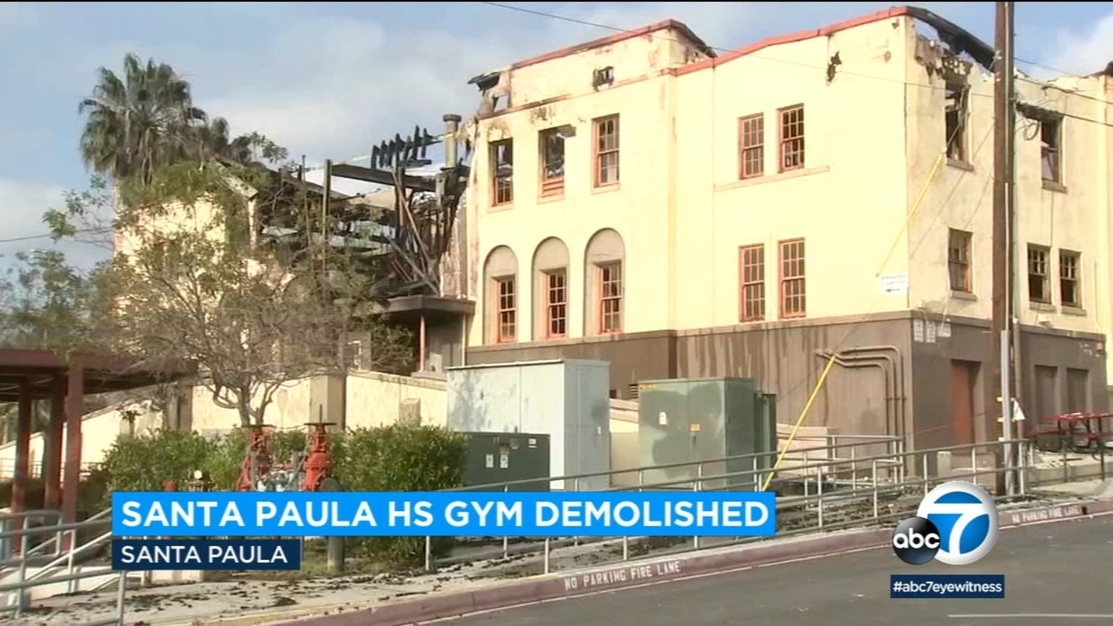 Ventura County: Santa Paula HS gym destroyed by fire demolished ...