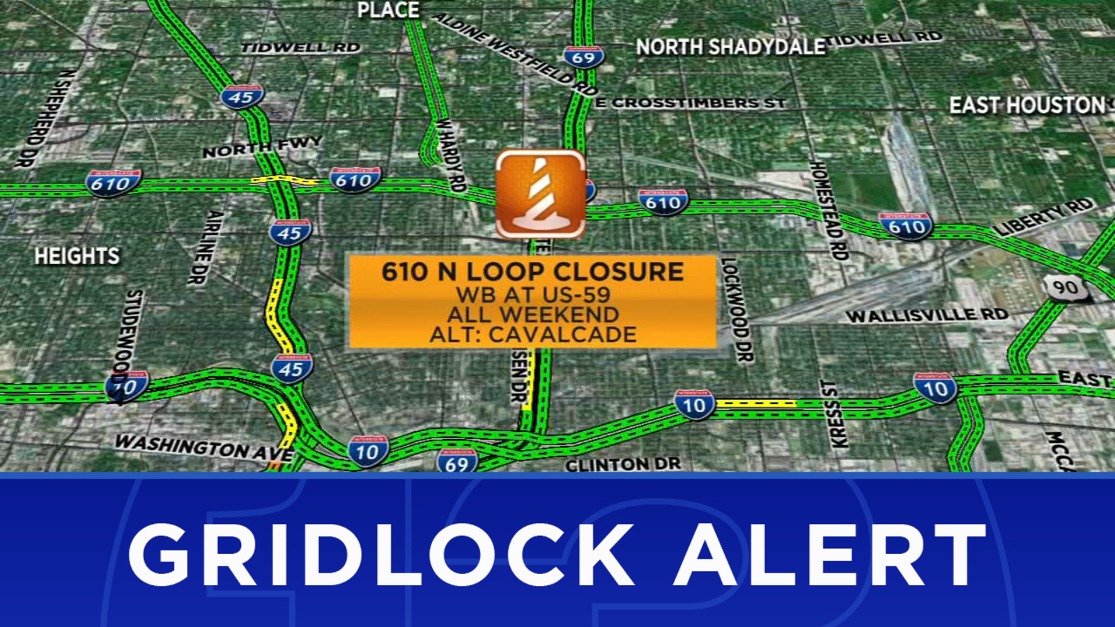 Gridlock Alert: I-610 North Loop, I-10 Katy Freeway, and East Beltway-8 ...