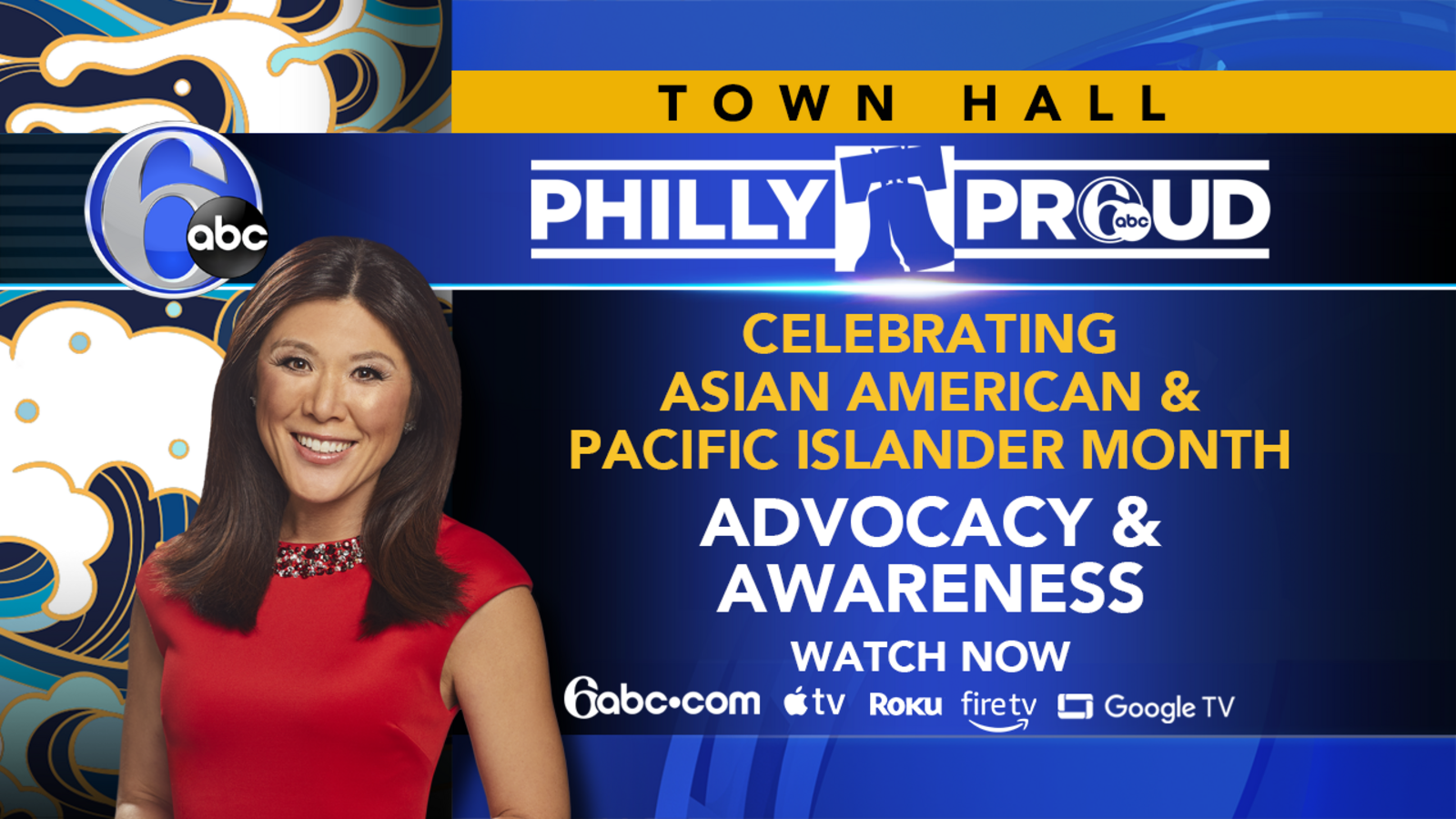 2023 6abc Philly Proud Town Hall for Asian American and Pacific ...