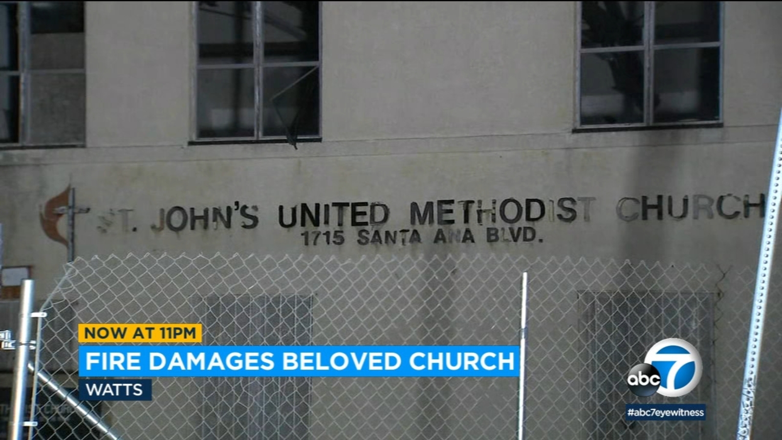 Fire breaks out at St. John's United Methodist Church in Watts for 2nd ...