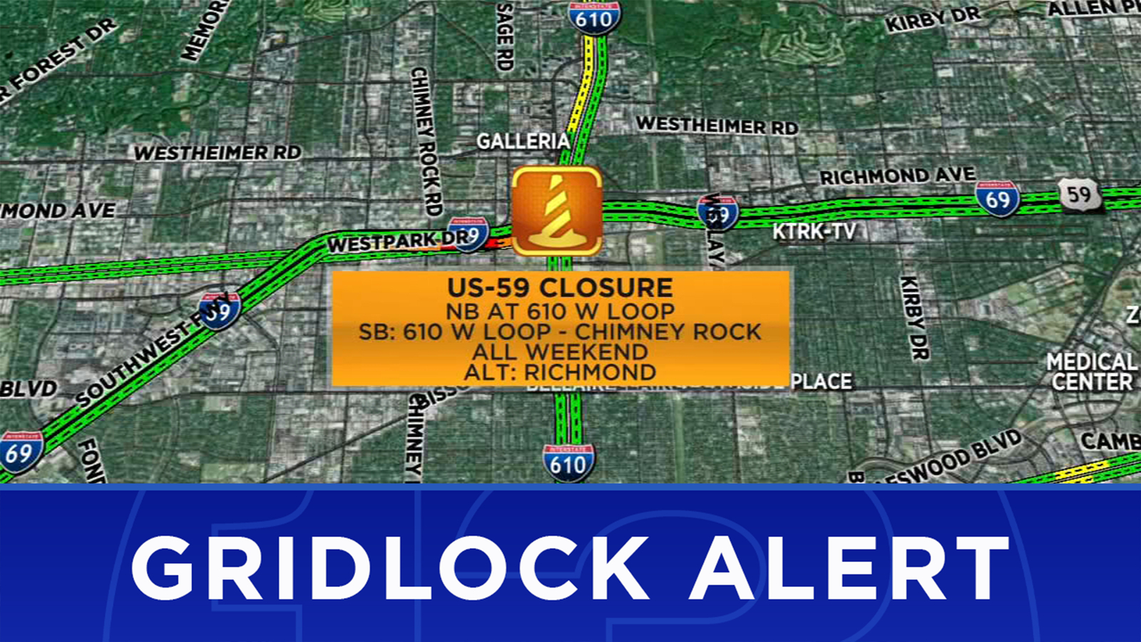 Gridlock Alert: I-69 Southwest Freeway and I-10 Katy Freeway closures ...