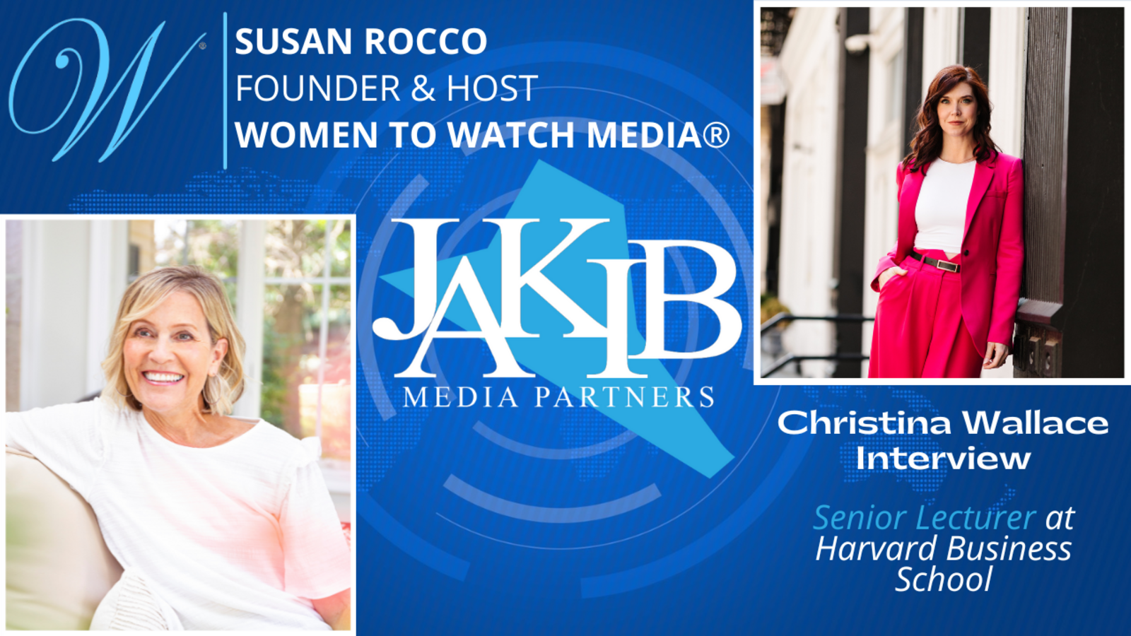 Women to Watch Series: Christina Wallace, Senior Lecturer at Harvard ...