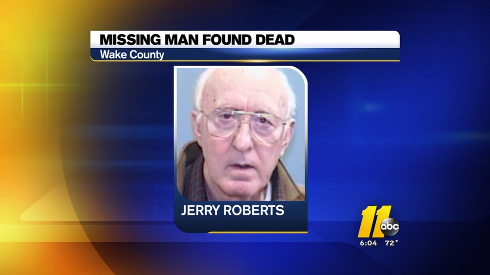 Body of elderly missing man found in Wake County - ABC11 Raleigh-Durham Body of elderly missing man found in Wake County - ABC11 Raleigh-Durham