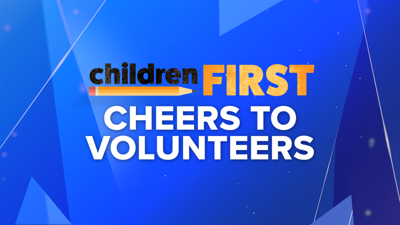 Children First: Cheers To Volunteers - ABC30 Fresno