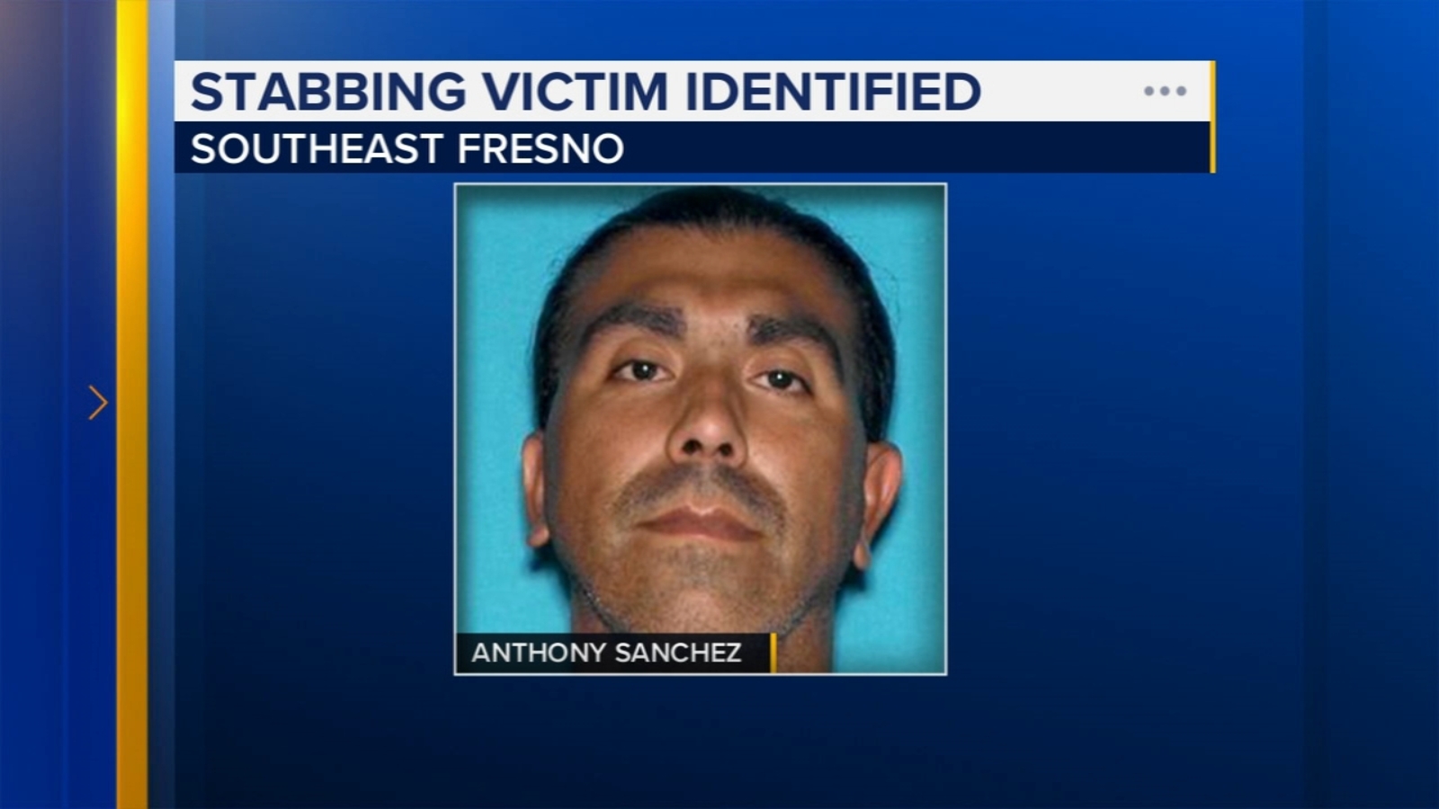 39-year-old man stabbed to death in southeast Fresno identified - ABC30 Fresno
