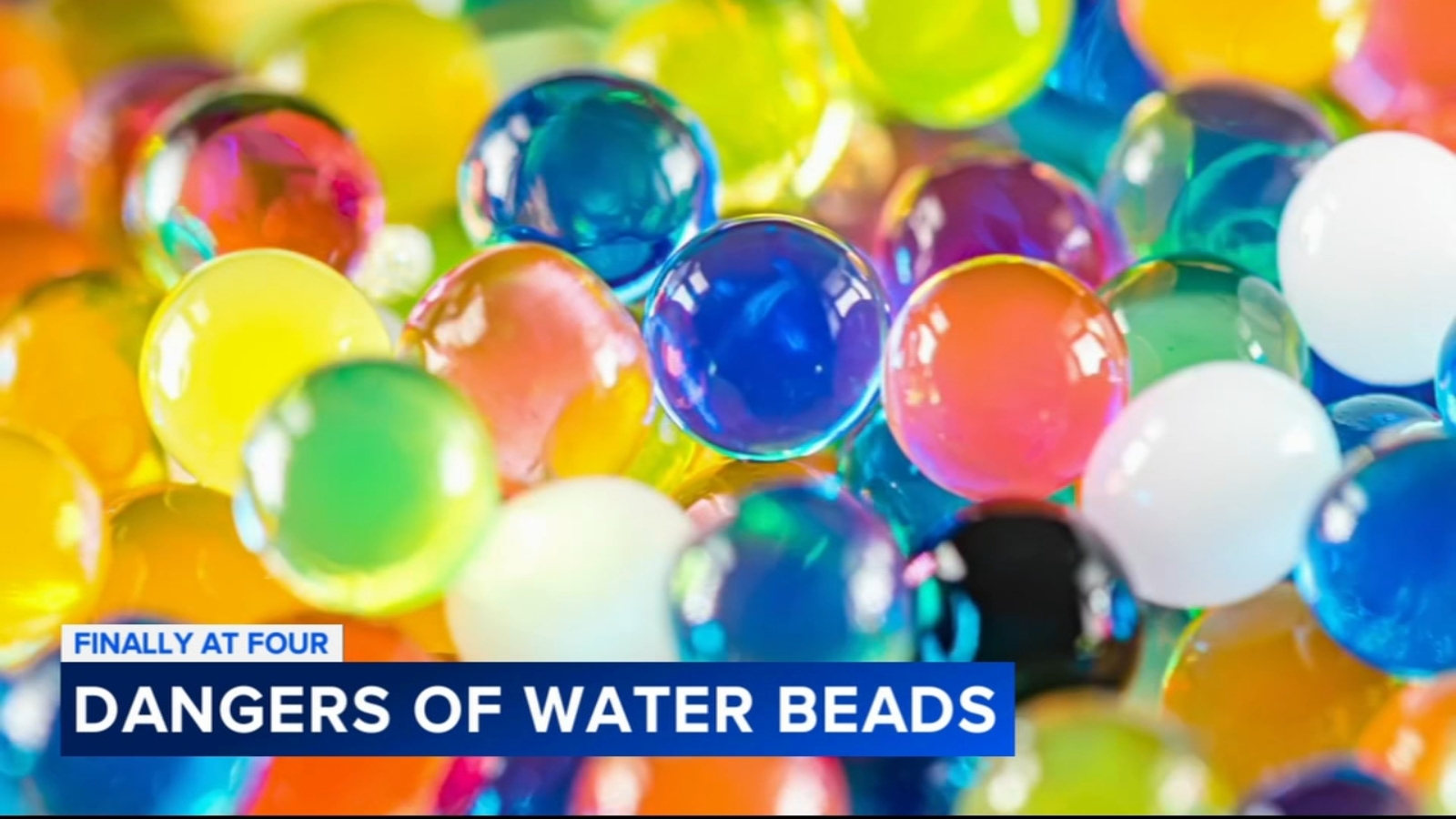New safety warning about dangers of water beads - 6abc Philadelphia