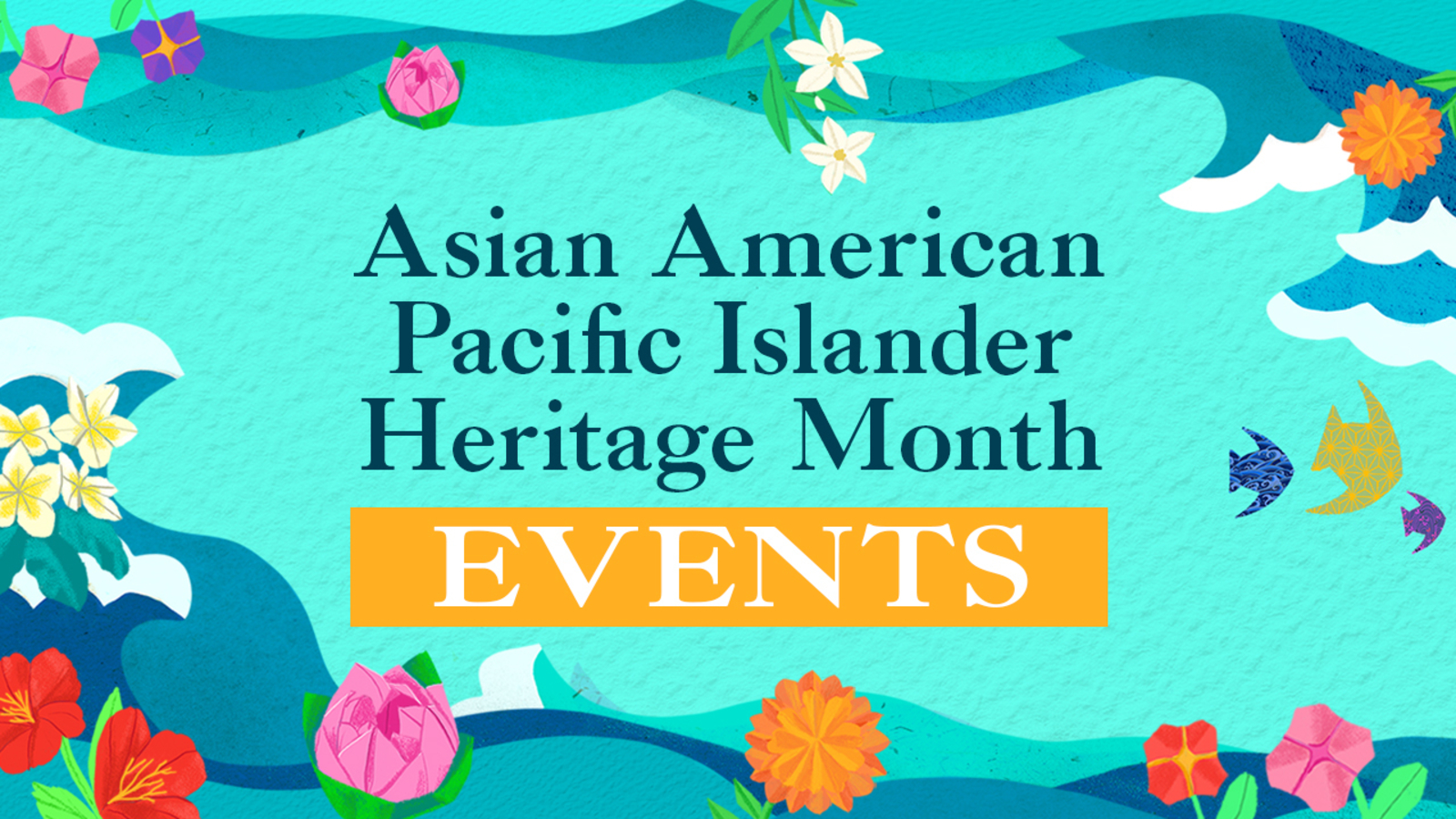 Asian American and Pacific Islander Heritage events in Southern ...