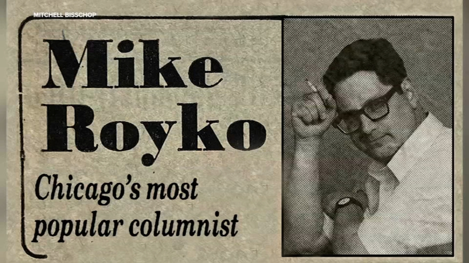 Mike 'Royko: The Toughest Man in Chicago' playing to sold out audiences ...