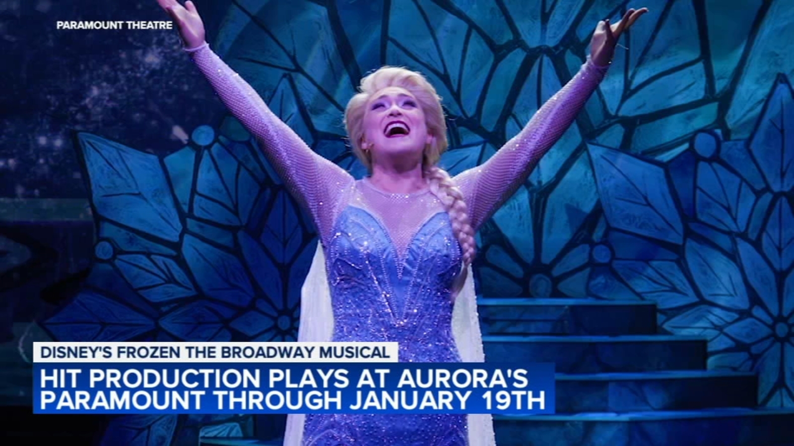 'Disney's Frozen the Broadway Musical' mega-hit of season at Paramount ...