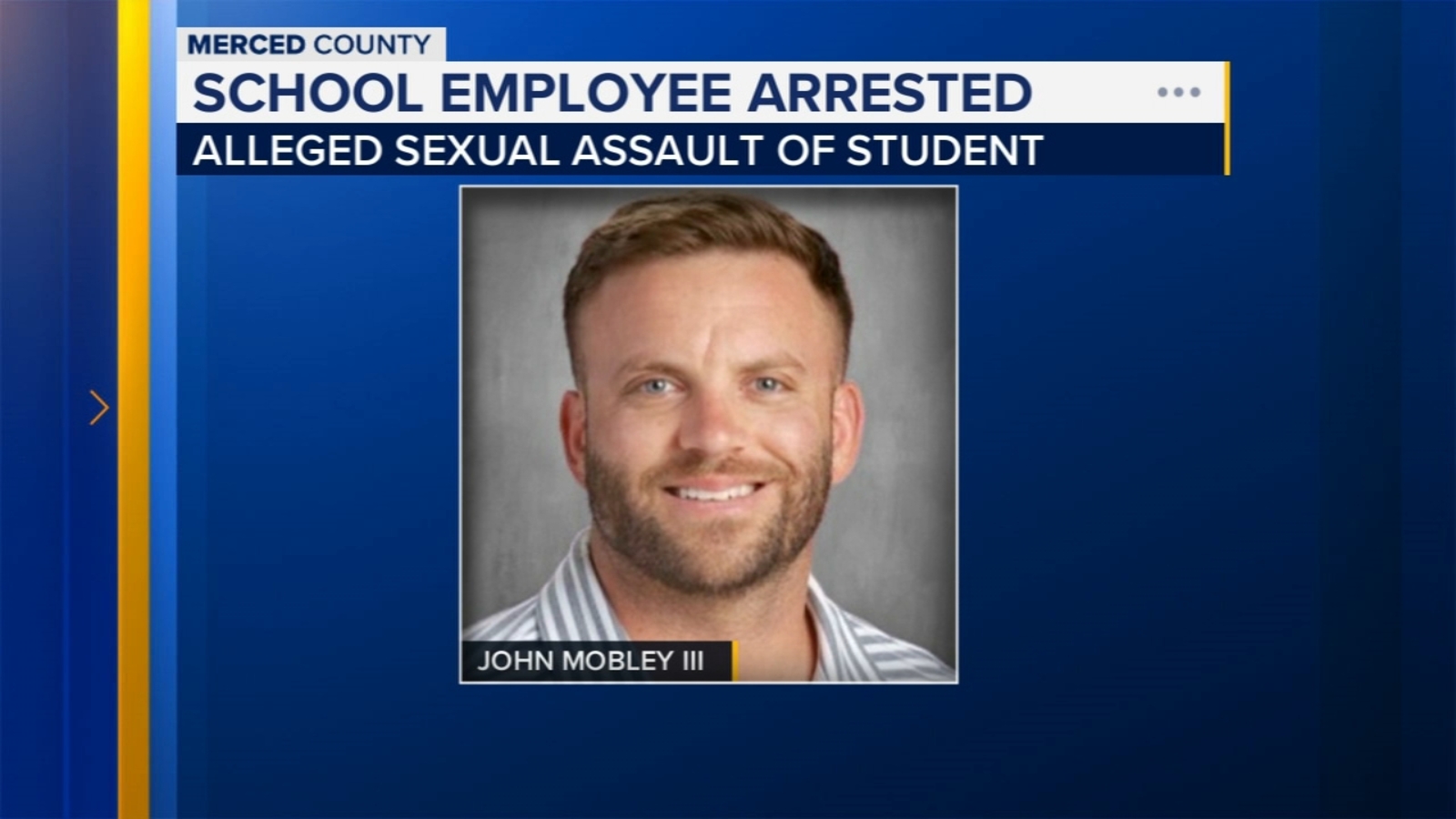 Merced high school employee arrested for sexual assault of student ...