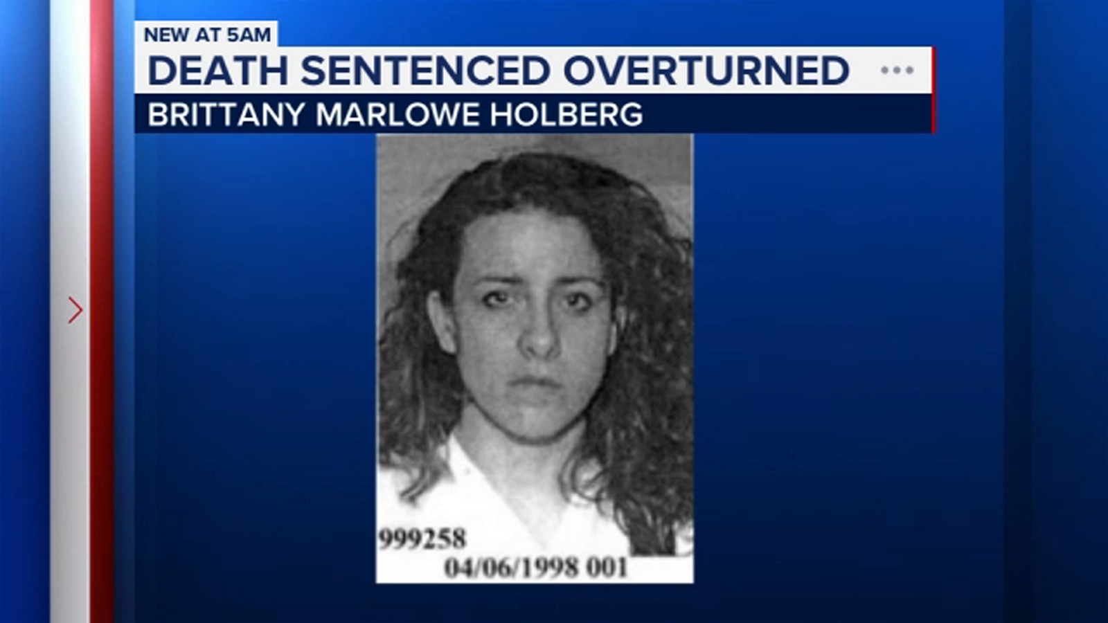 Texas death row inmate Brittany Marlowe Holberg's conviction overturned ...