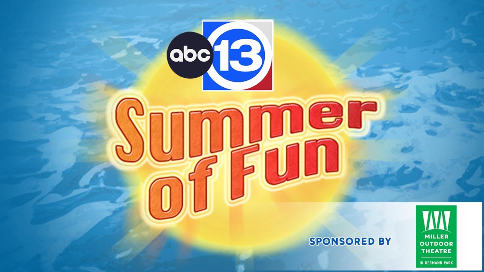 ABC13 Houston Summer of Fun Guide to Activities - ABC13 Houston