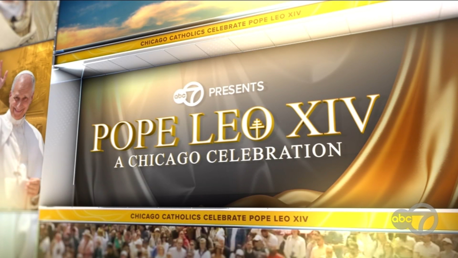 ABC7 Chicago presents 'Pope Leo XIV: A Chicago Celebration' | Watch ...