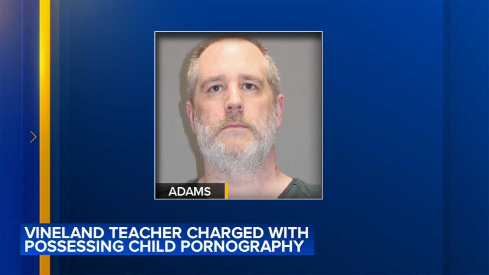 Vineland teacher arrested, charged with child porn possession - 6abc ...