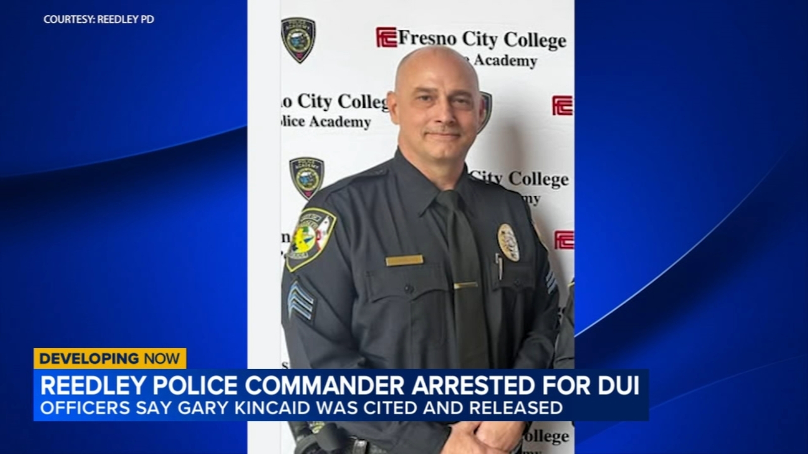 Reedley Police Commander arrested for DUI, CHP confirms - ABC30 Fresno