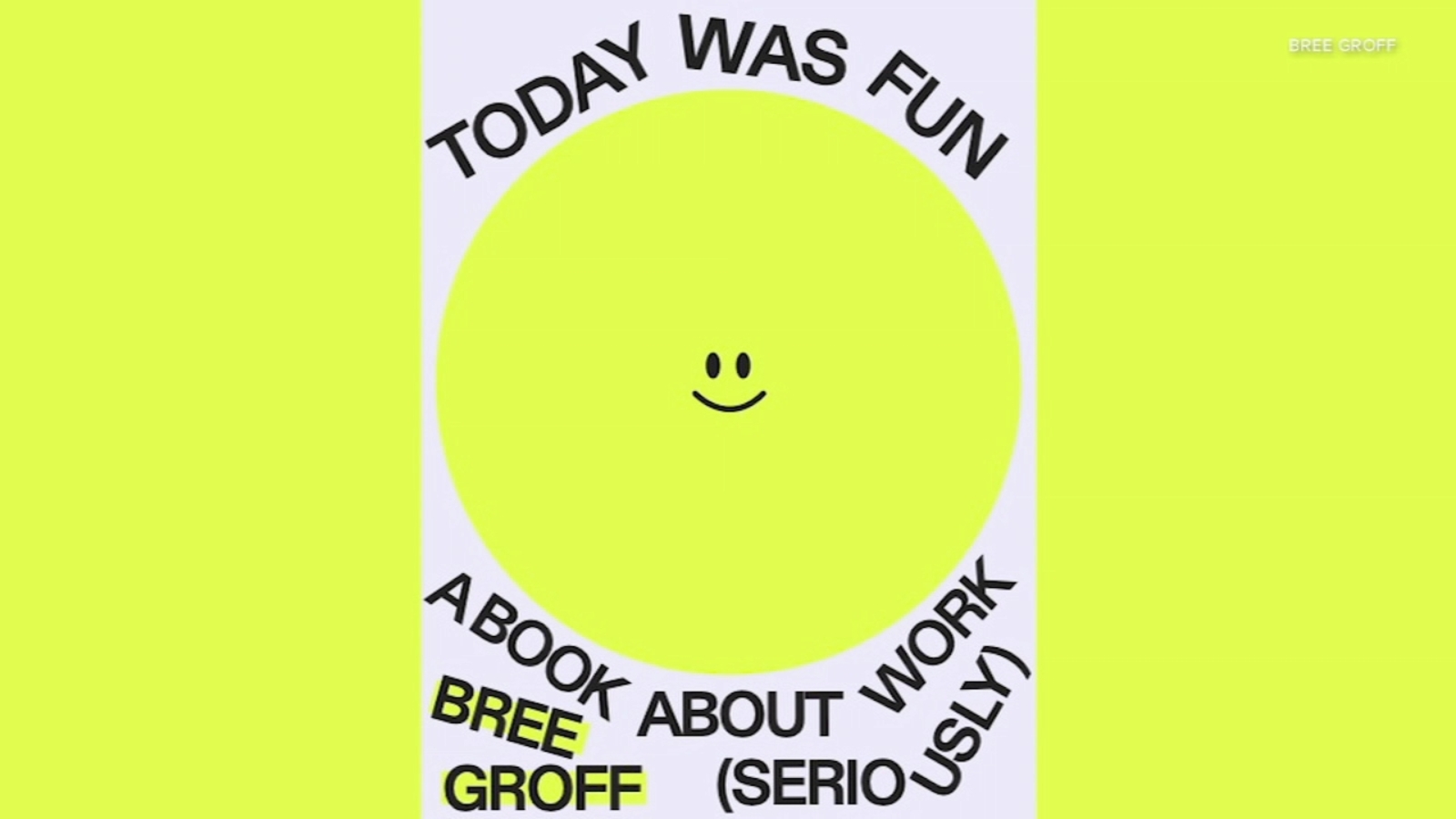 New book 'Today Was Fun: A Book About Work (Seriously)' by Bree Groff ...