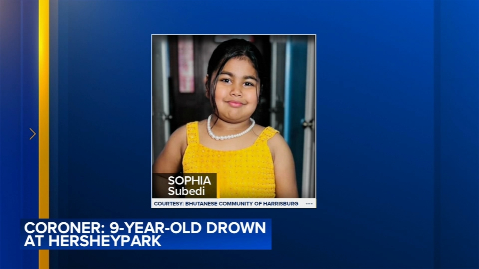 Sophia Subedi death: 9-year-old girl who died at Hersheypark in ...