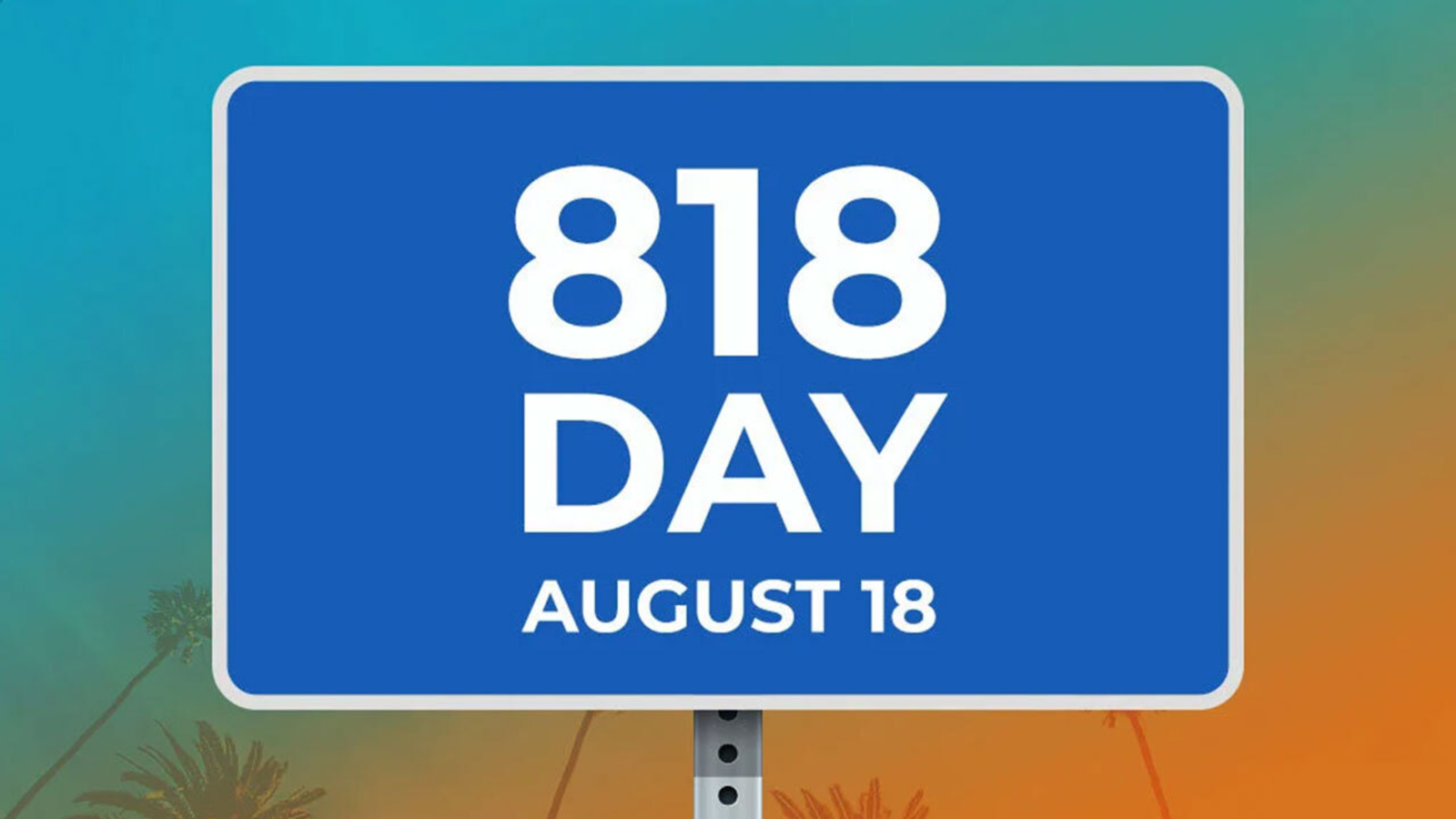 Celebrate the San Fernando Valley way with 818 Day - ABC7 Los Angeles