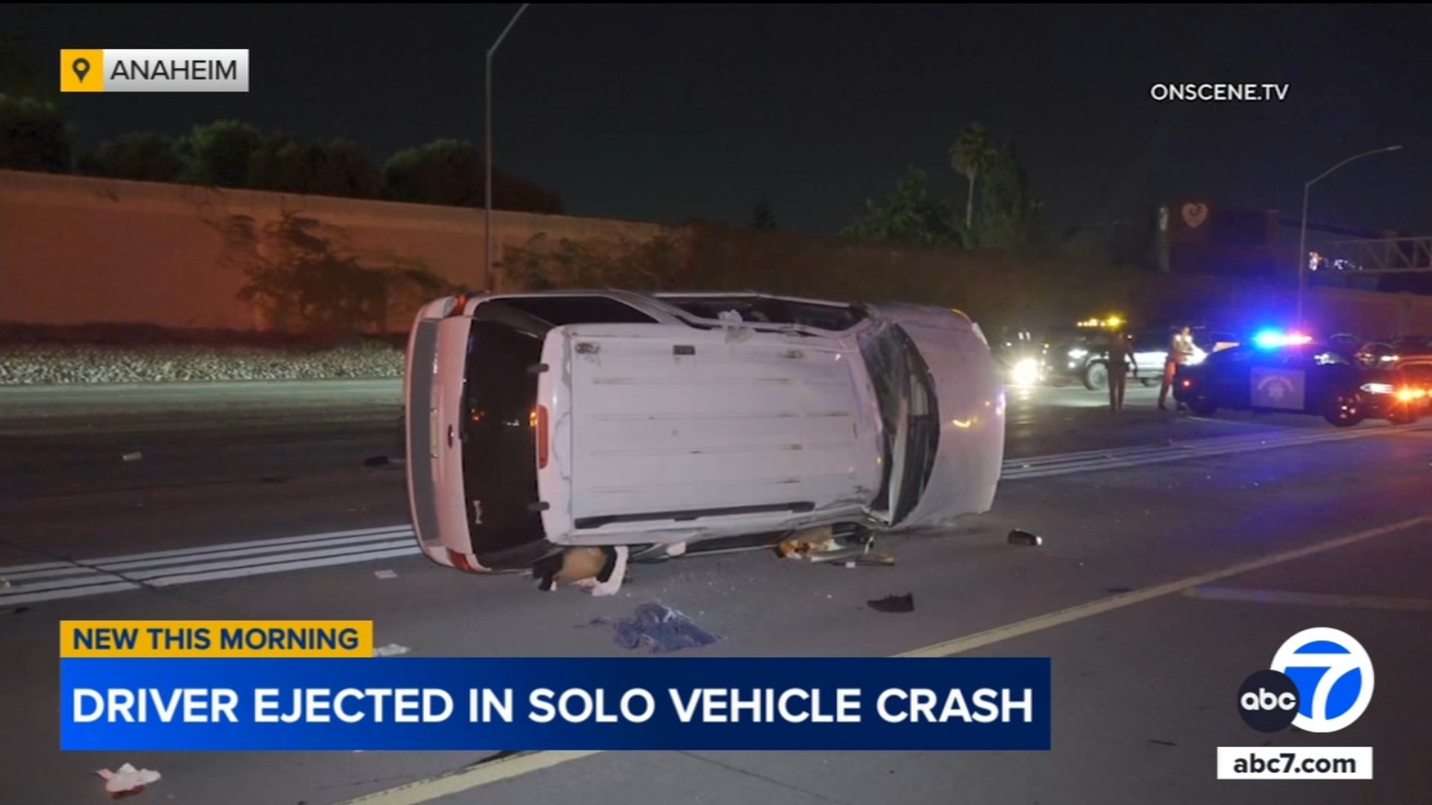 Driver ejected in solo vehicle crash on 5 Freeway in Anaheim - ABC7 Los ...