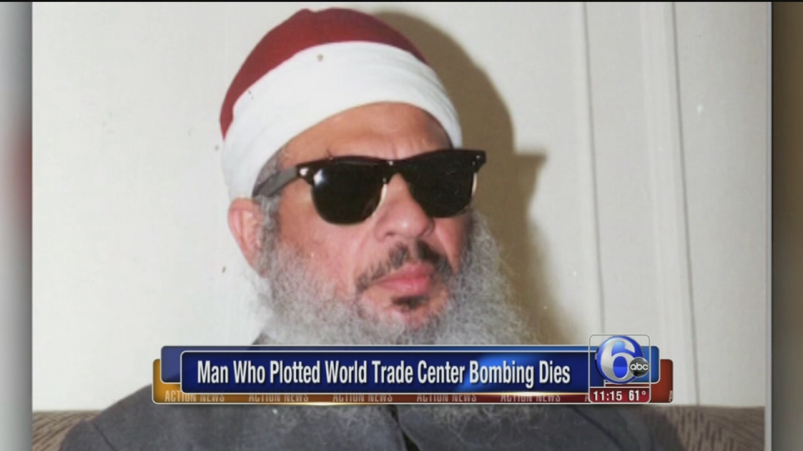 Blind cleric behind 1990s terror plots dies in US prison - 6abc ...