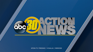 ABC30 News - KFSN Fresno and Central Valley News