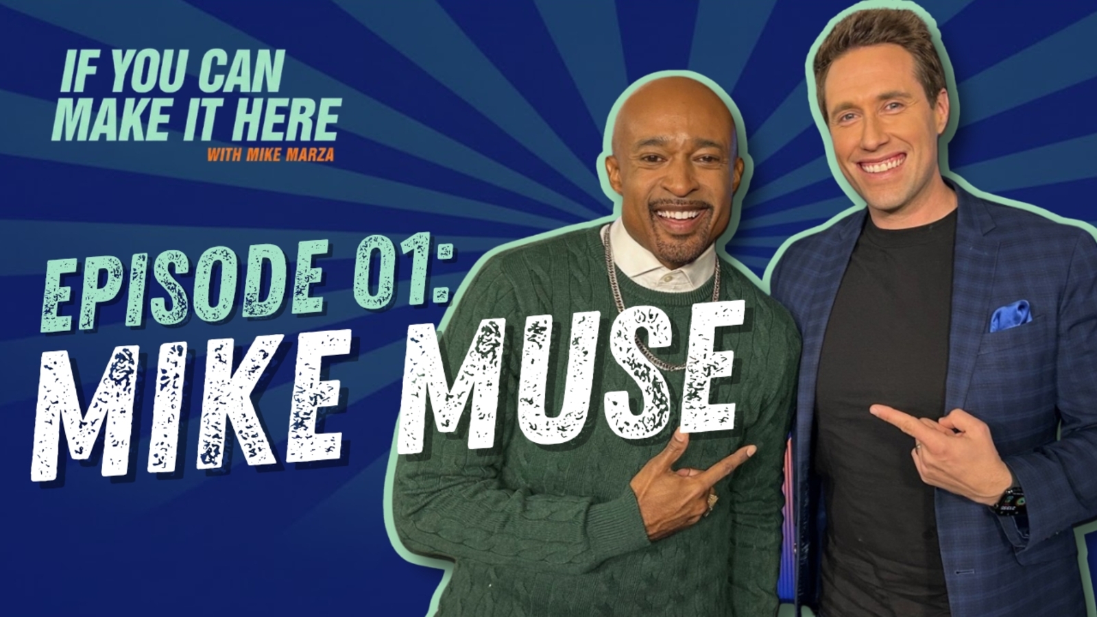 If You Can Make It Here with Mike Marza: Episode 1 - Mike Muse on ...