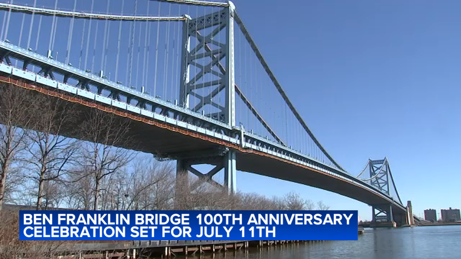 Celebration to mark Ben Franklin Bridge's 100th anniversary in July ...