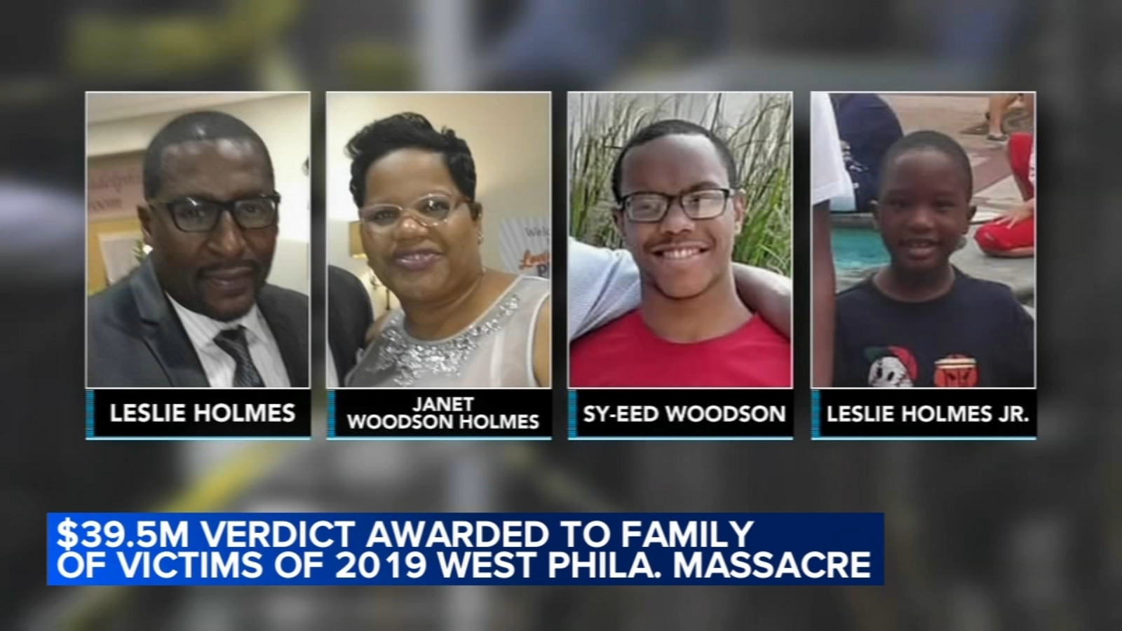 $39.5M verdict awarded to family of victims from 2019 West Philadelphia ...