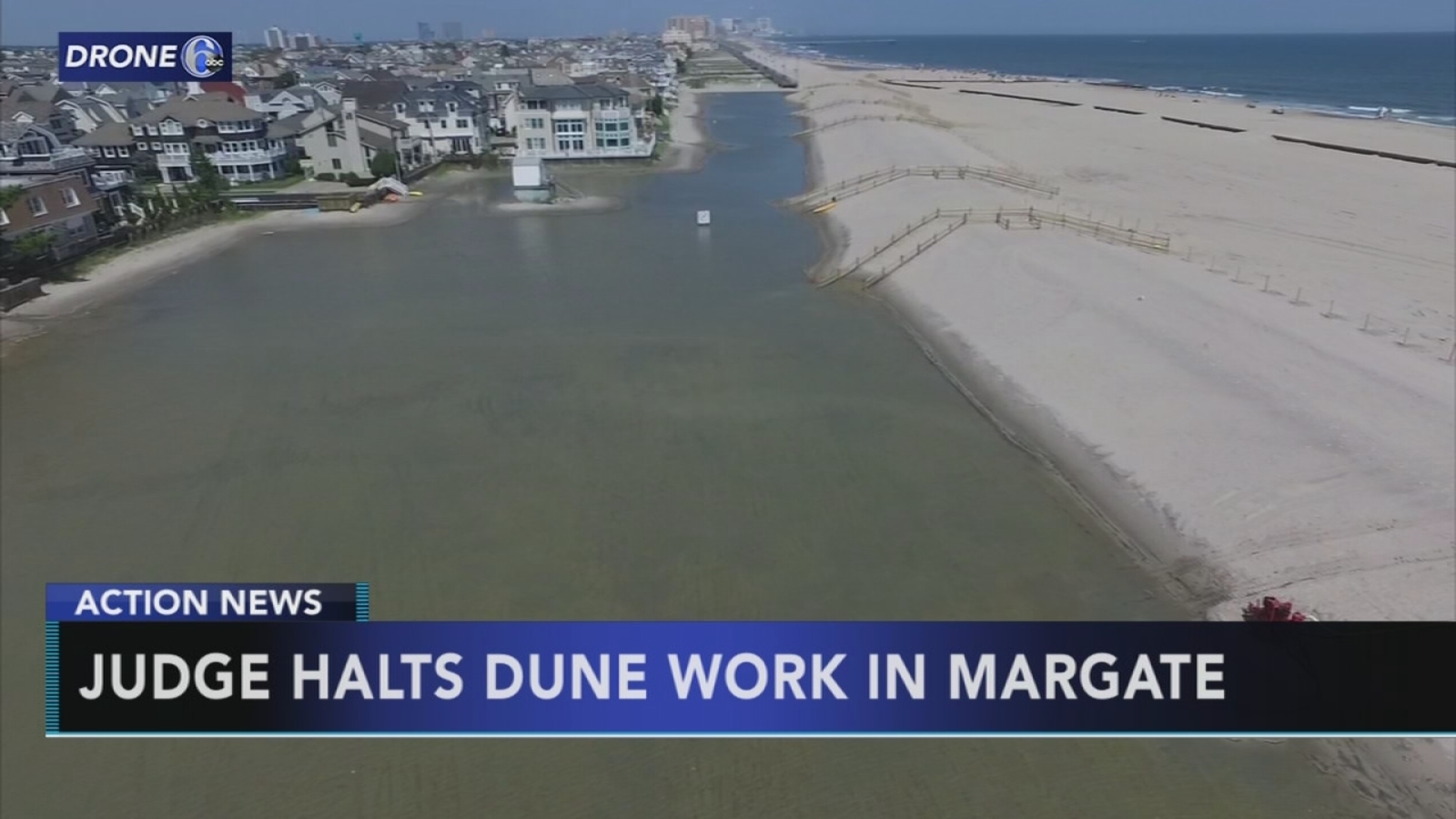 Judge orders halt to Margate, NJ sand dune project - 6abc Philadelphia