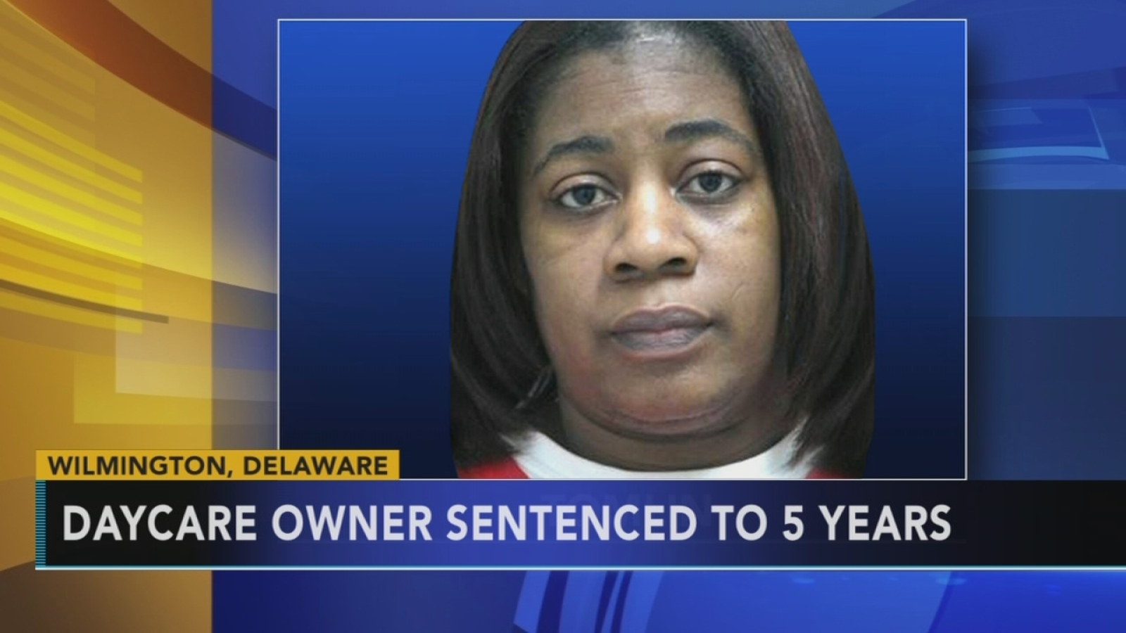 Delaware daycare owner sentenced to 5 years for child's death - 6abc ...