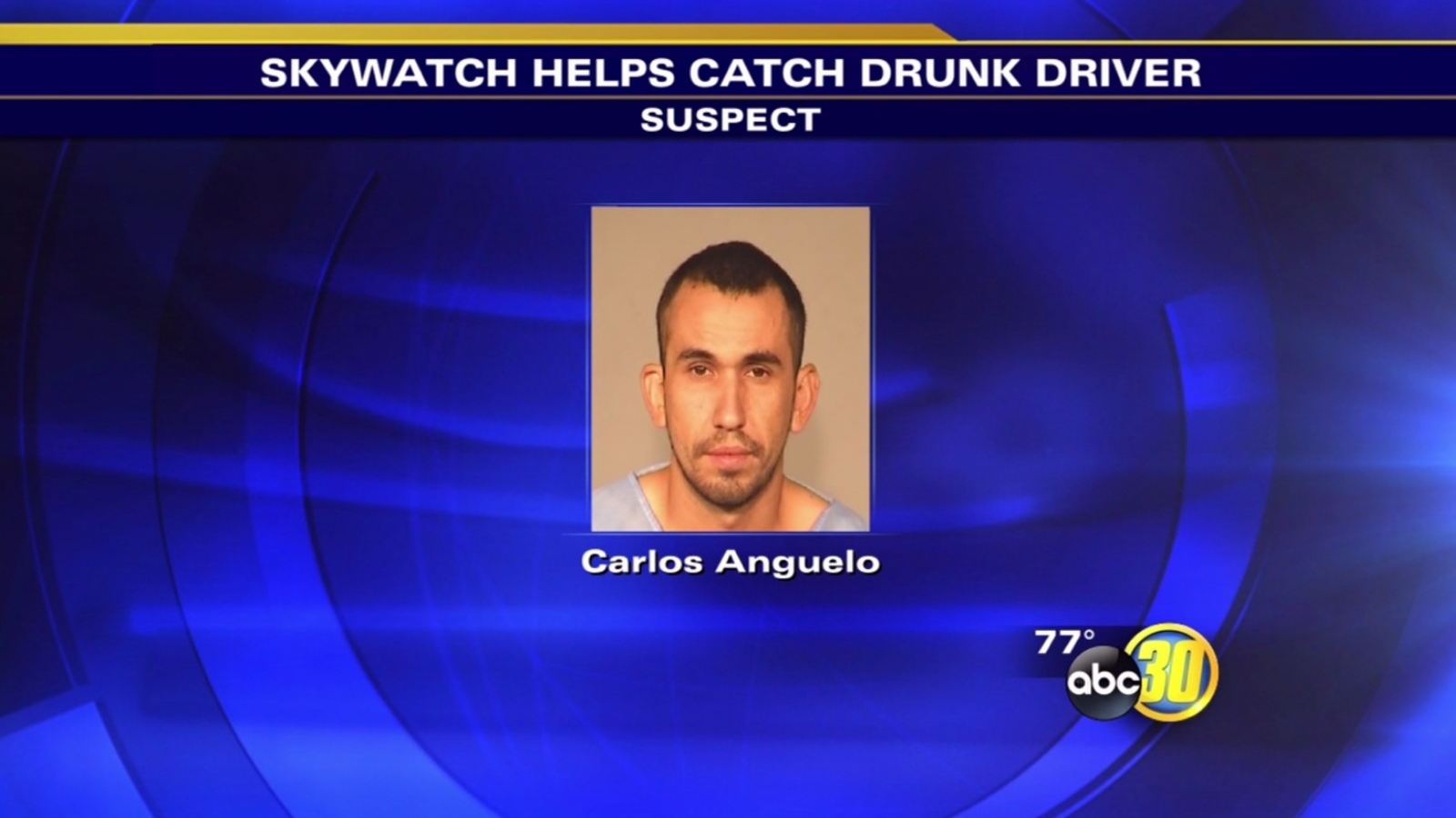 Police Helicopter Helps Catch Alleged Drunk Driver In Fresno Abc30 Fresno