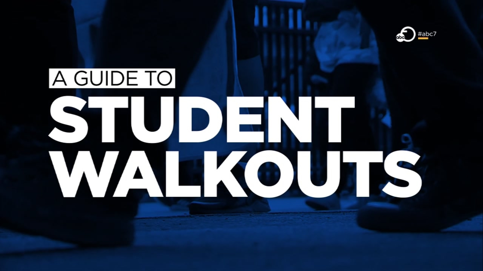 A guide to student walkouts - ABC7 San Francisco