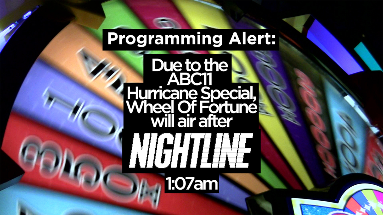 PROGRAMMING ALERT: Wheel of Fortune to air after Nightline - ABC11 ...