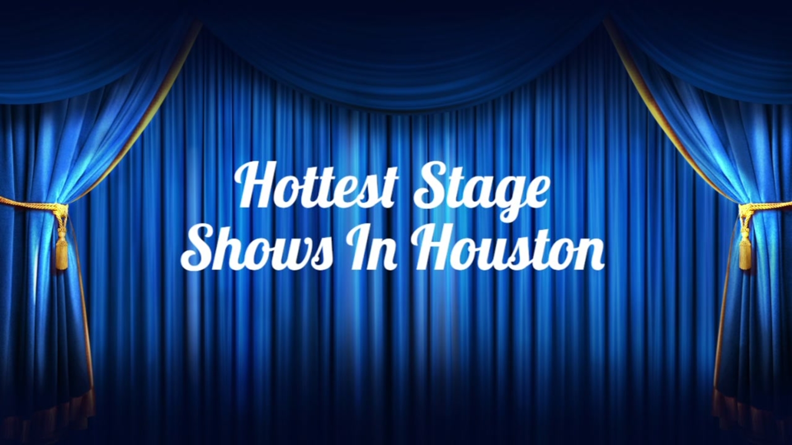 12 of the hottest stage shows to catch in Houston this summer - ABC13 ...