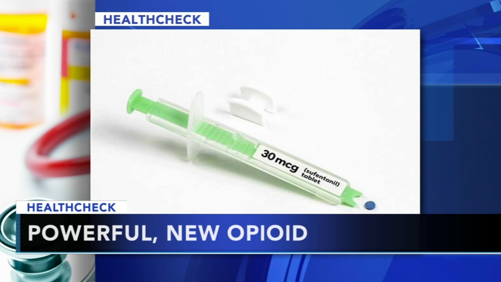 New powerful opioid is causing controversy - 6abc Philadelphia