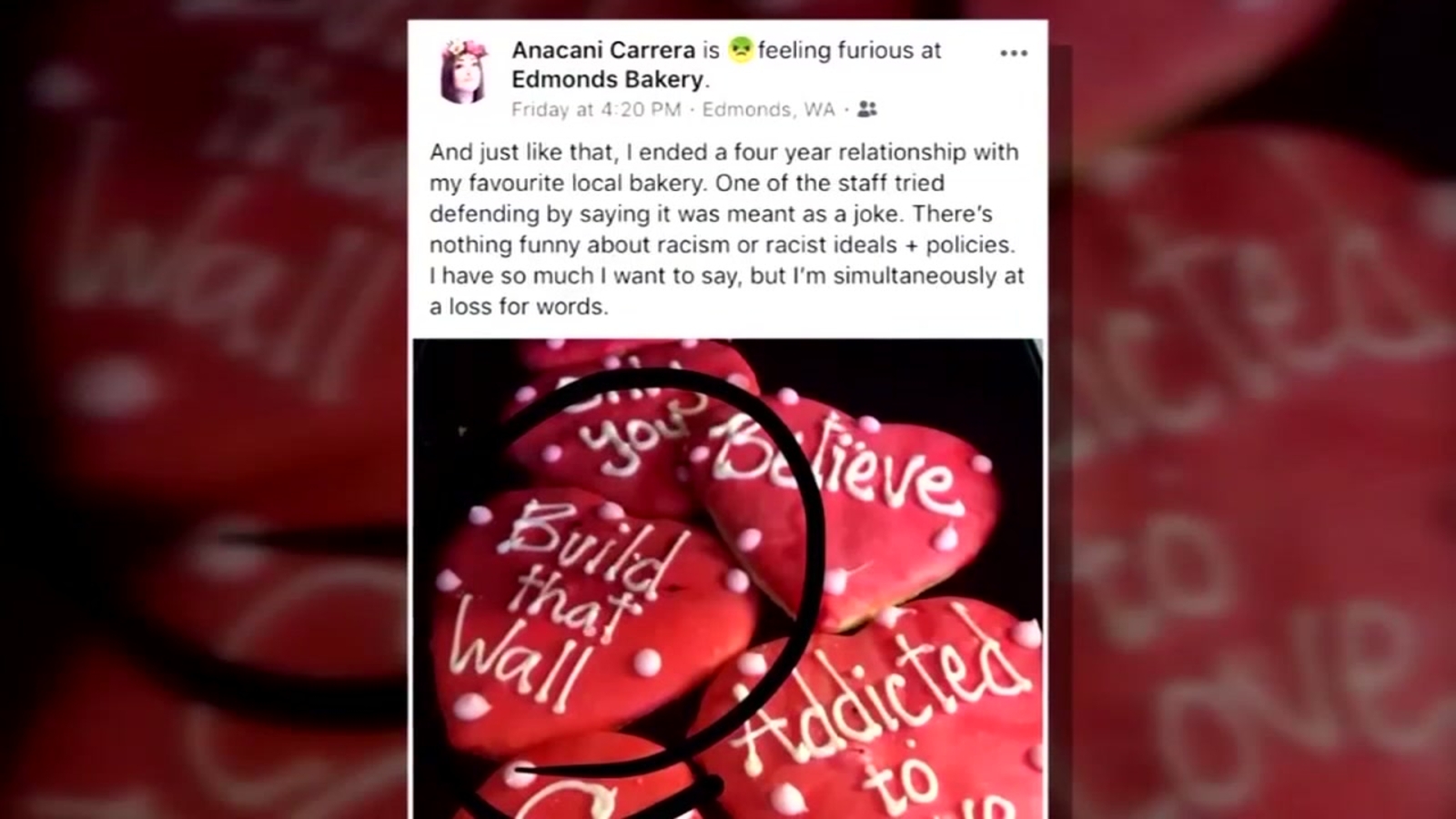 Edmonds Bakery owner "unapologizing" for 'Build the Wall' heart-shaped ...