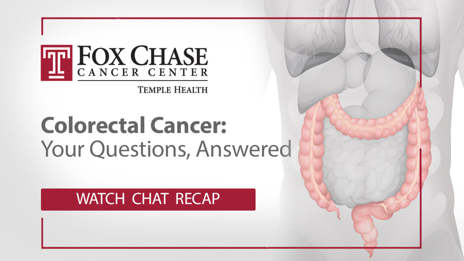 FOX CHASE CANCER CENTER CHAT RECAP: Colorectal Cancer Awareness and ...