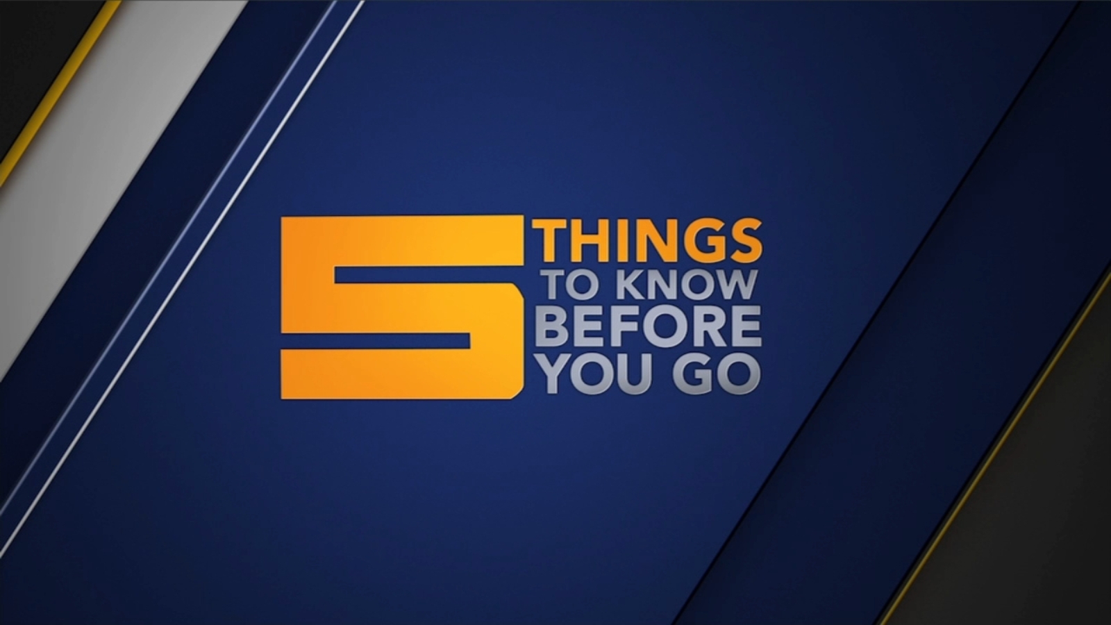 5 Things To Know Before You Go - ABC30 Fresno