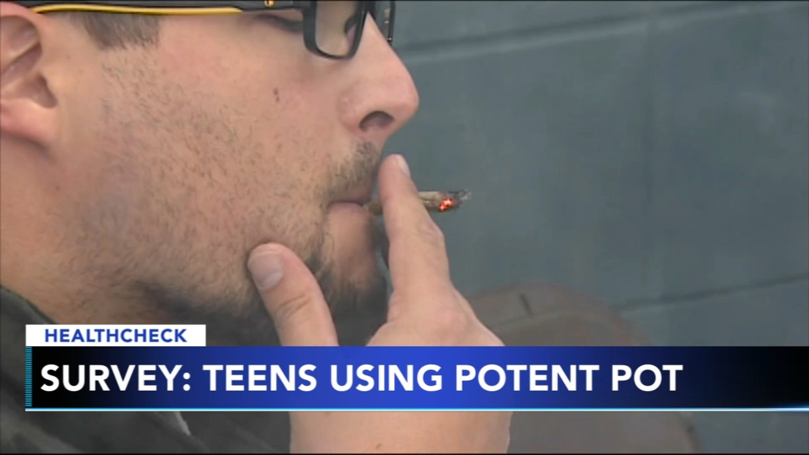 Survey: teens smoking more potent pot - 6abc Philadelphia