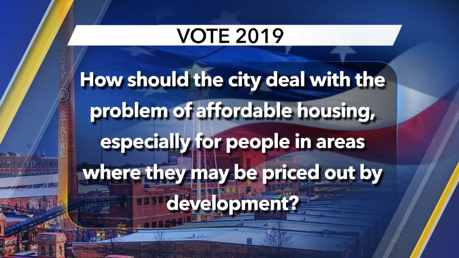 Durham Mayoral Election: On Affordable Housing - ABC11 Raleigh-Durham