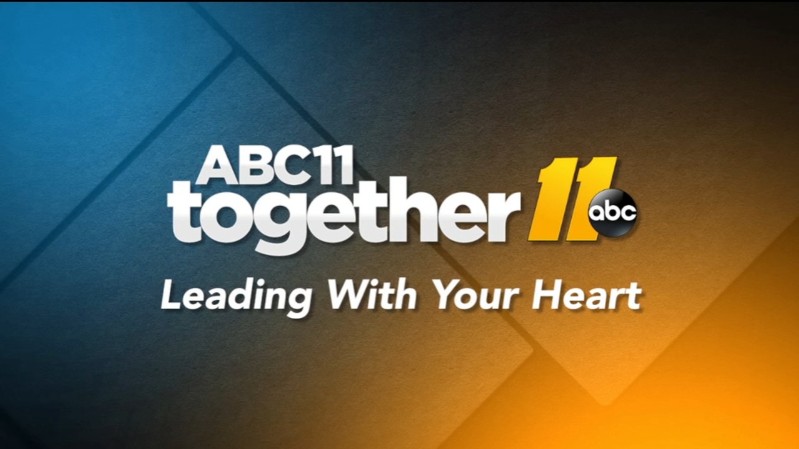 ABC11 Together Special 2019: Leading With Your Heart - ABC11 Raleigh-Durham