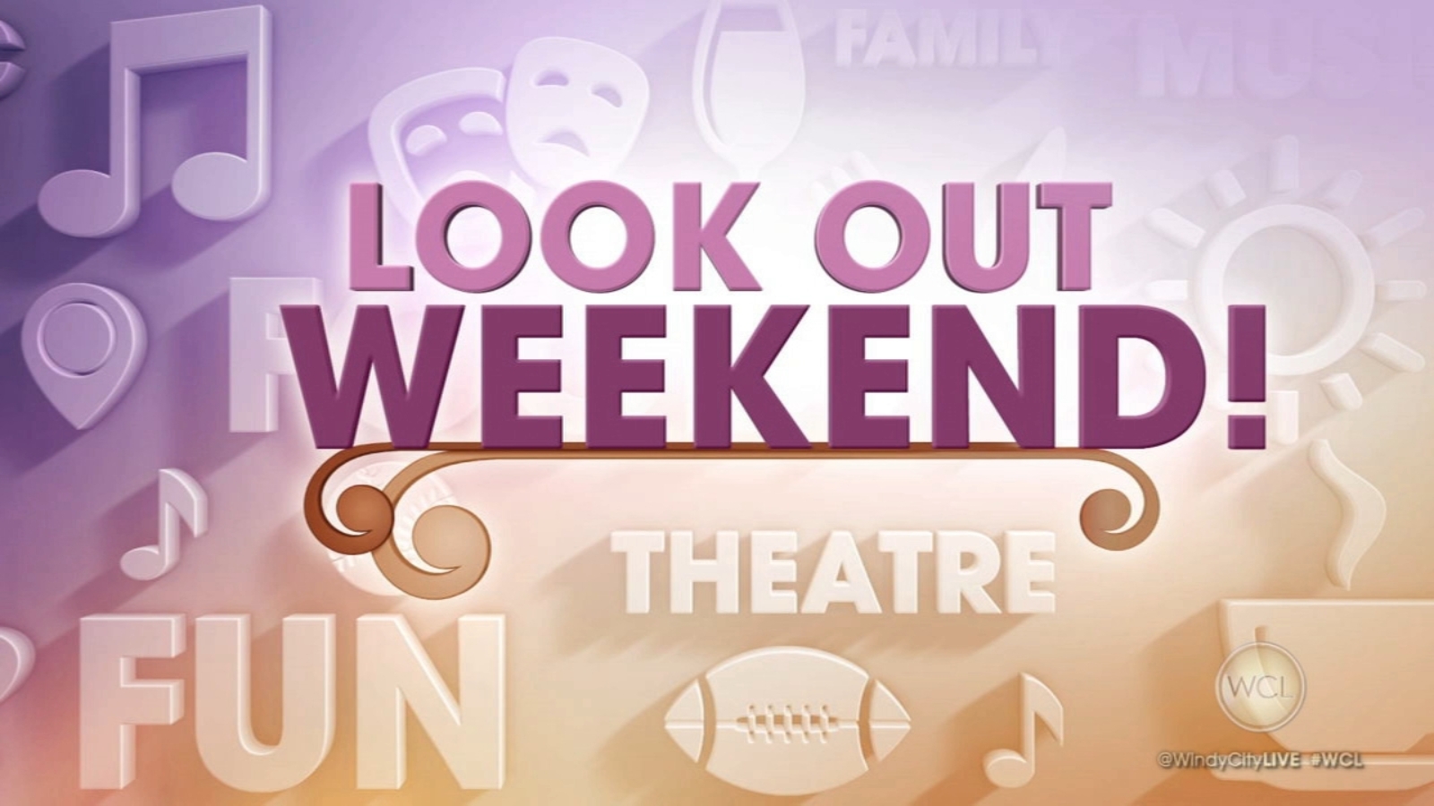 Look out, weekend! - ABC7 Chicago