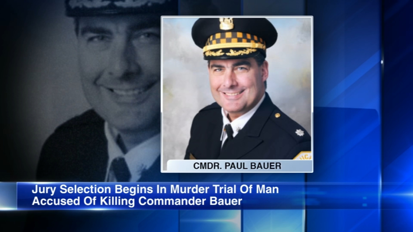 Chicago Police Commander Paul Bauer Murder: Jury selection begins ...