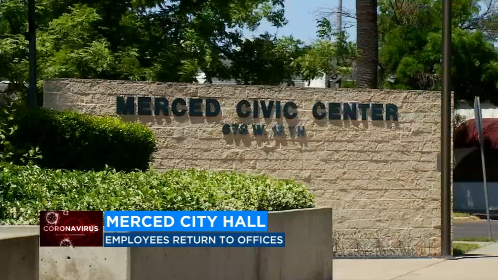Merced resuming public operations, City Hall planning to open by May 18 ...