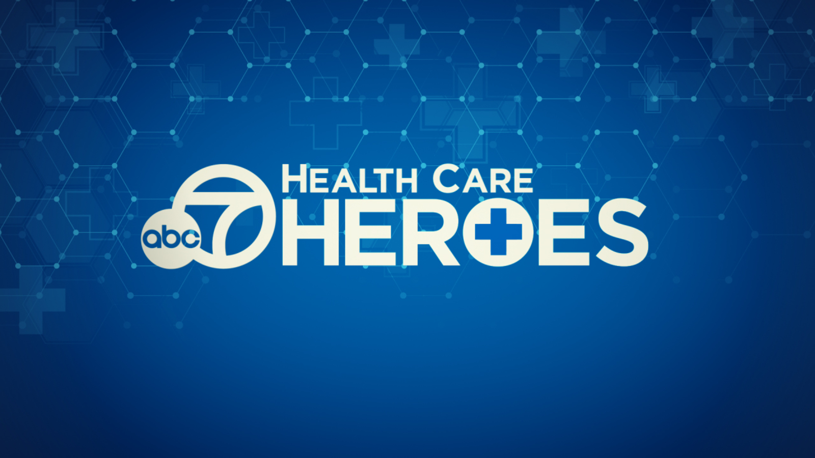 ABC7 Health care Heroes: Submit here - ABC7 Los Angeles