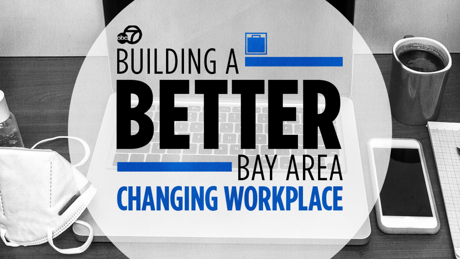 Building a Better Bay Area: Changing Workplace - ABC7 San Francisco